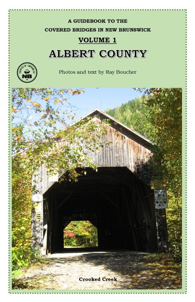 A Guidebook to the Covered Bridges of New Brunswick Volume 1 – Albert ...